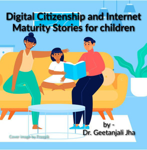 Stories to teach children Digital Citizenship and Internet Maturity ...