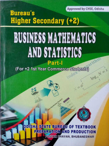 BUSINESS MATHEMATICS AND STATISTICS PART-I FOR CHSE (FOR +2 1st YEAR COMMERCE STUDENTS ): Buy ...