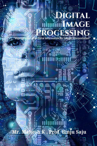 Digital Image Processing - ‘’Improvement of pictorial information for human interpretation ...