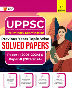 GKP UPPSC 2025 : Previous Years' Topic-Wise Solved Papers - Paper I 2003-2024 & Solved Paper II ...