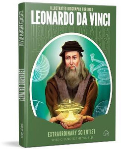 Illustrated Biography for Kids: Leonardo Da Vinci- Extraordinary ...
