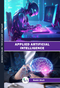 Applied Artificial Intelligence: Buy Applied Artificial Intelligence by Rohit Dixit at Low Price ...