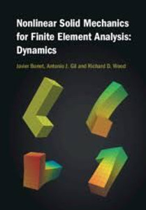 Nonlinear Solid Mechanics for Finite Element Analysis: Dynamics: Buy Nonlinear Solid Mechanics ...