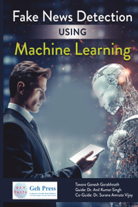 FAKE NEWS DETECTION IN SOCIAL MEDIA USING DISTRIBUTED TECHNOLOGY OF MACHINE LEARNING: Buy FAKE ...