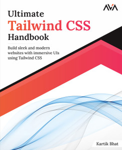 Ultimate Tailwind CSS Handbook: Buy Ultimate Tailwind CSS Handbook by Bhat Kartik at Low Price ...