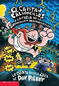 El Capit?n Calzoncillos Y La Furia de la Supermujer Macroel?stica (Captain Underpants #5): Buy ...