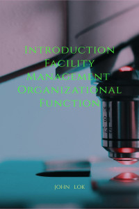 Introduction Facility Management Organizational Function: Buy Introduction Facility Management ...