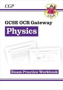GCSE Physics OCR Gateway Exam Practice Workbook: Buy GCSE Physics OCR Gateway Exam Practice ...