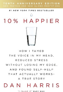 10% Happier 10th Anniversary: Buy 10% Happier 10th Anniversary by Harris Dan at Low Price in ...