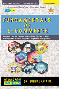 Fundamentals of E-Commerce - Revised First Edition Textbook for All Indian Universities (B.Com ...
