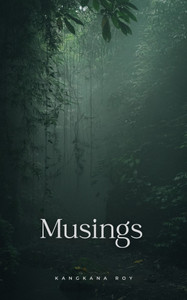 Musings: Buy Musings by Kangkana Roy at Low Price in India | Flipkart.com