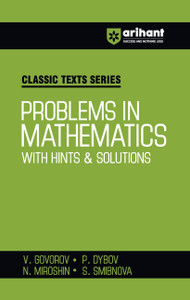 Arihant Problems in Mathematics with Hints & Solutions by Govorov, DyboV, Miroshin & Smibnova ...