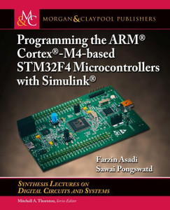 Programming the ARM® Cortex®-M4-based STM32F4 Microcontrollers with Simulink®: Buy Programming ...