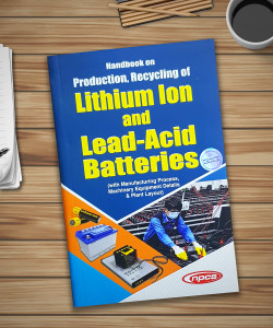 Handbook on Production, Recycling of Lithium Ion and Lead-Acid Batteries (with Manufacturing ...