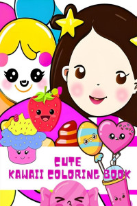 Cute Kawaii Coloring Book - Fun and Relaxing Kawaii Chibi Girls ...