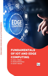 Fundamentals of IOT and Edge Computing: Buy Fundamentals of IOT and Edge Computing by Dr.Julian ...