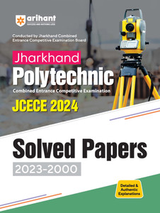 Arihant JCECE Jharkhand Polytechnic Exam Solved Paper (2023-2000) for 2024 Exam: Buy Arihant ...