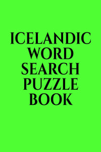 ICELANDIC WORD SEARCH PUZZLE BOOK: Buy ICELANDIC WORD SEARCH PUZZLE ...