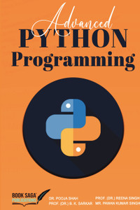 Advanced Python Programming: Buy Advanced Python Programming by Dr. Pooja Shah,Prof. (Dr.) B. K ...