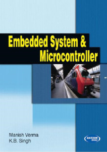 Embedded System & Microcontroller: Buy Embedded System & Microcontroller by Manish Verma, K.B ...
