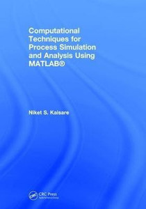 Computational Techniques For Process Simulation And Analysis Using