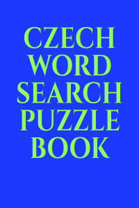 CZECH WORD SEARCH PUZZLE BOOK: Buy CZECH WORD SEARCH PUZZLE BOOK by Gss ...