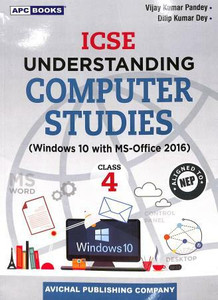 Apc Icse Understanding Computer Studies Class 4 (Windows 10 With Ms-Office 2016): Buy Apc Icse ...