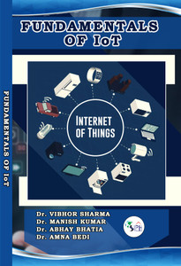 Fundamentals of IoT: Buy Fundamentals of IoT by Dr. VIBHOR SHARMA, Dr. MANISH KUMAR, Dr. ABHAY ...