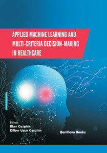 Applied Machine Learning and Multi-criteria Decision-making in Healthcare: Buy Applied Machine ...