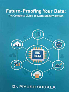 Future-Proofing your Data: The Complete Guide To Data Modernization: Buy Future-Proofing your ...