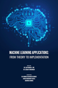 Machine Learning Applications: From Theory to Implementation: Buy Machine Learning Applications ...