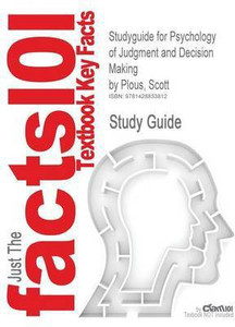 Studyguide for Psychology of Judgment and Decision Making by Plous ...
