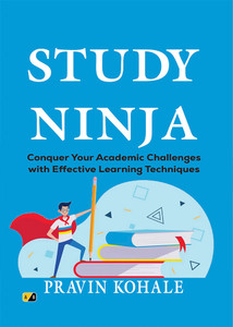 STUDY NINJA: Conquer Your Academic Challenges with Effective Learning Techniques: Buy STUDY ...