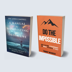 A Manual For Manifesting Your Dream Life: How To Use Your Superpower To Manifest Your Desires ...