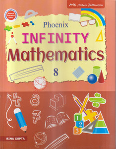 PHOENIX INFINITY MATHEMATICS CLASS -8: Buy PHOENIX INFINITY MATHEMATICS CLASS -8 by RINA GUPTA ...