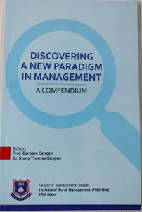 Discovering a New Paradigm in Management: A Compendium: Buy Discovering a New Paradigm in ...