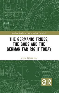 The Germanic Tribes, the Gods and the German Far Right Today: Buy The ...