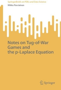 Notes on Tug-of-War Games and the p-Laplace Equation: Buy Notes on Tug ...