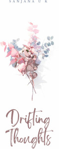 Drifting Thoughts: Buy Drifting Thoughts by Sanjana U K at Low Price in India | Flipkart.com
