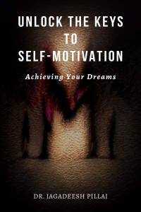 Unlock the Keys to Self-Motivation - Achieving Your Dreams: Buy Unlock ...