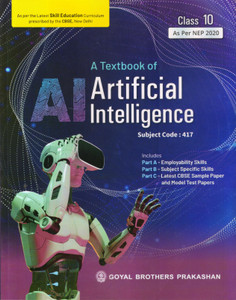 A Textbook Of Artificial Intelligence Subject Code : 417 For Class 10: Buy A Textbook Of ...