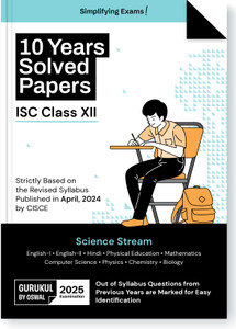 Isc 10 Years Solved Papers Science Stream Class XII for 2025 Examination: Buy Isc 10 Years ...