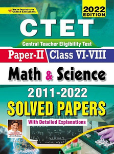 Kiran CTET Paper 2 Class VI to VIII Maths and Science 2011 to 2022 Solved Papers (With Detailed ...