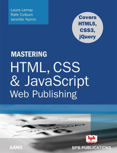 Mastering HTML, CSS & Javascript Web Publishing: Buy Mastering HTML, CSS & Javascript Web ...