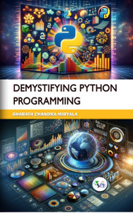 DEMYSTIFYING PYTHON PROGRAMMING: Buy DEMYSTIFYING PYTHON PROGRAMMING by Sharath Chandra Miryala ...