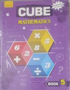 Cube mathematics book class 5: Buy Cube mathematics book class 5 by Alka ratti bakshi at Low ...