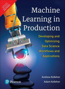 Machine Learning in Production- Developing & Optimizing Data Science Workflows and Applications ...
