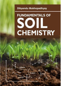 Fundamentals of Soil Chemistry: Buy Fundamentals of Soil Chemistry by Mukhopadhyay Dibyendu at ...