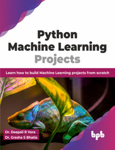Python Machine Learning Projects: Buy Python Machine Learning Projects by Vora Deepali R. at Low ...