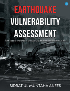 Earthquake Vulnerability Assessment - With Special Reference to Srinagar City of Jammu and ...